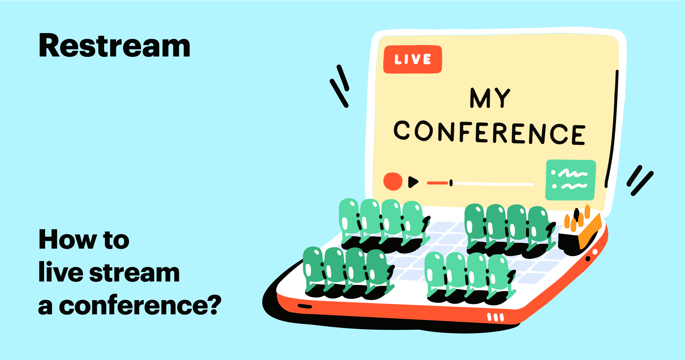 How to Live Stream a Conference – Restream Blog How to Live Stream a Conference – Restream Blog