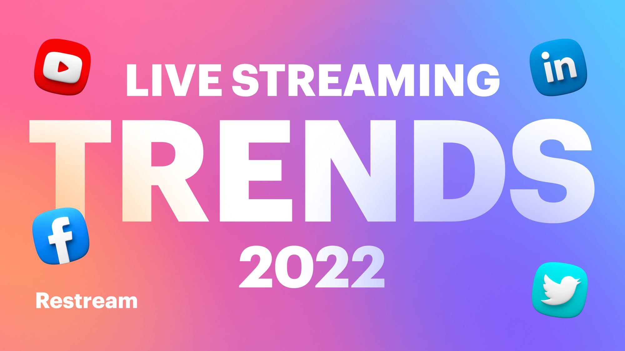 Top 13 Live Streaming Trends for 2022 – Restream Blog