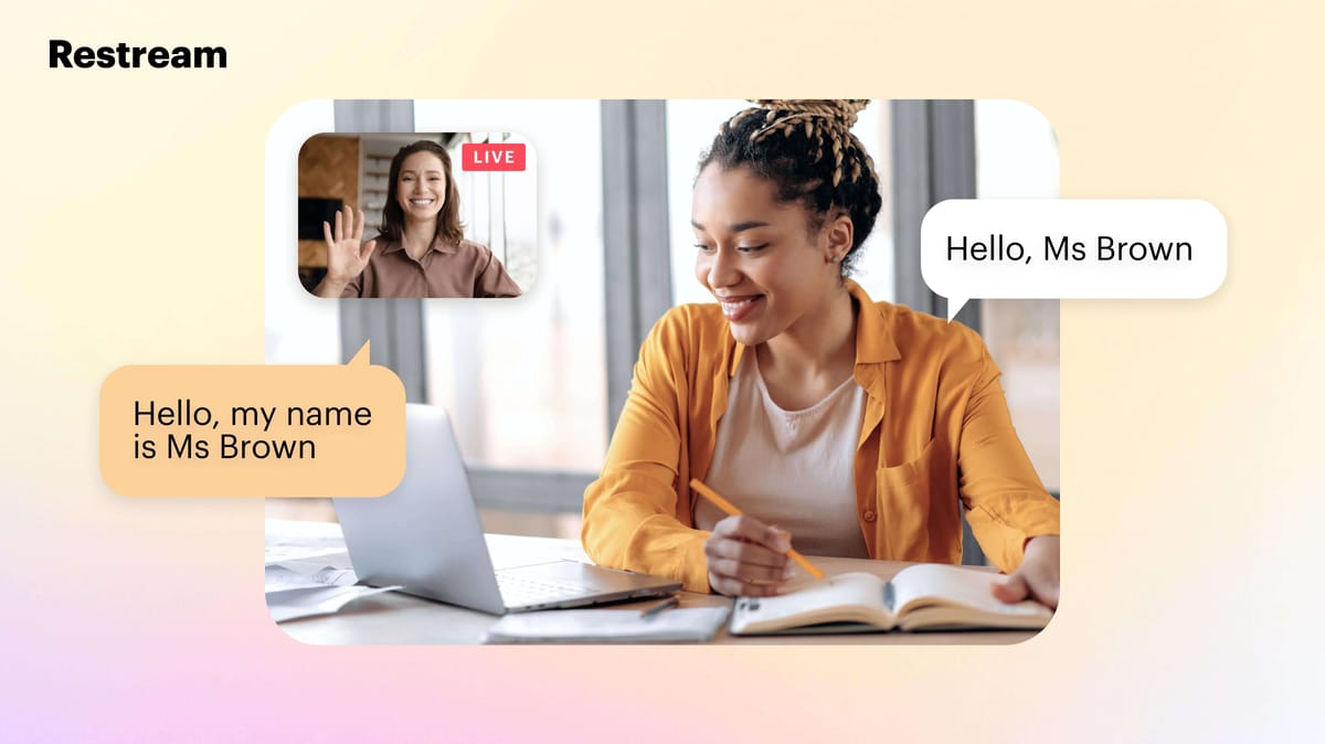 The Ultimate Guide to Live Streaming for Educators – Restream Blog