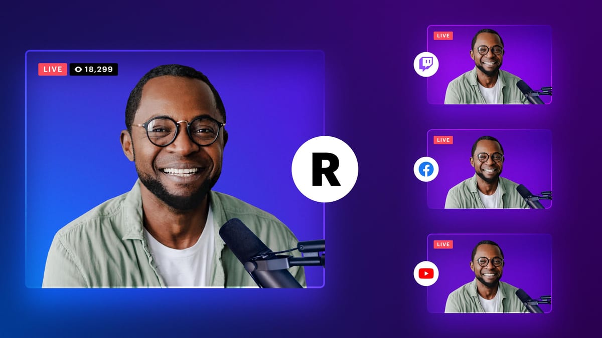 Guide to Multistreaming: How to Stream on Multiple Platforms – Restream Blog