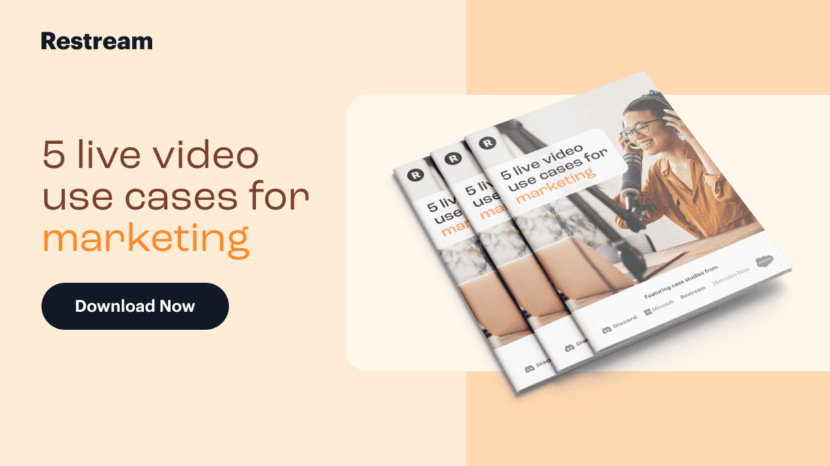 5 Live Video Use Cases for Marketing | Streaming tips for marketers